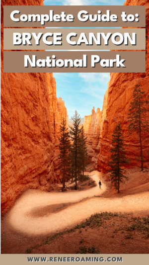Ultimate Bryce Canyon National Park Guide and Itinerary - Renee Roaming